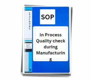 In Process Quality check during Manufacturing » Pharmaguddu