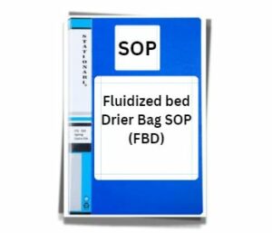 Fluidized bed Dryer Bag SOP (FBD) » Pharmaguddu