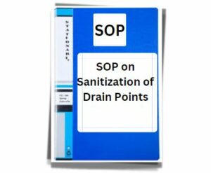 SOP on Sanitization of Drain Points » Pharmaguddu