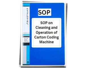 SOP on Cleaning and Operation of Carton Coding Machine » Pharmaguddu
