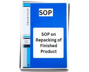 SOP on Repacking of Finished Product » Pharmaguddu