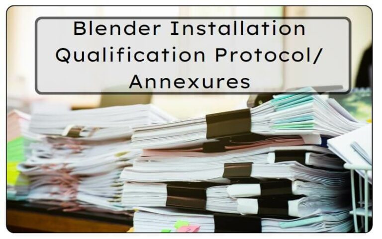 Blender Installation Qualification Protocol/ Annexures » Pharmaguddu
