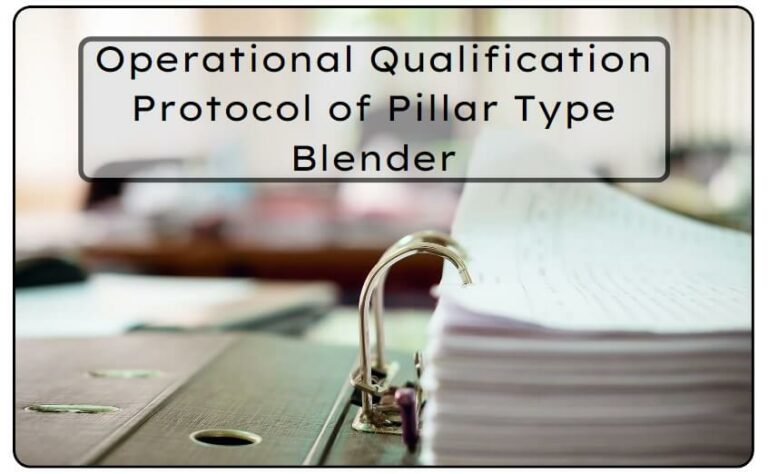 Operational Qualification Protocol of Pillar Type Blender » Pharmaguddu