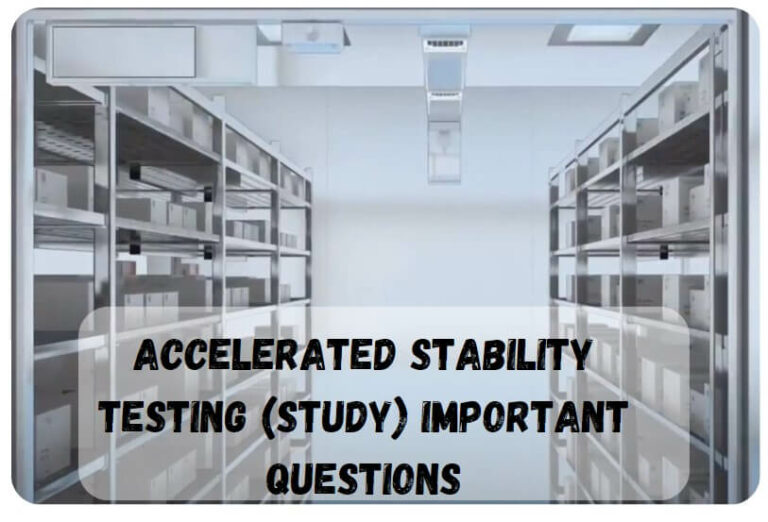 Accelerated stability testing (study) Important Questions » Pharmaguddu