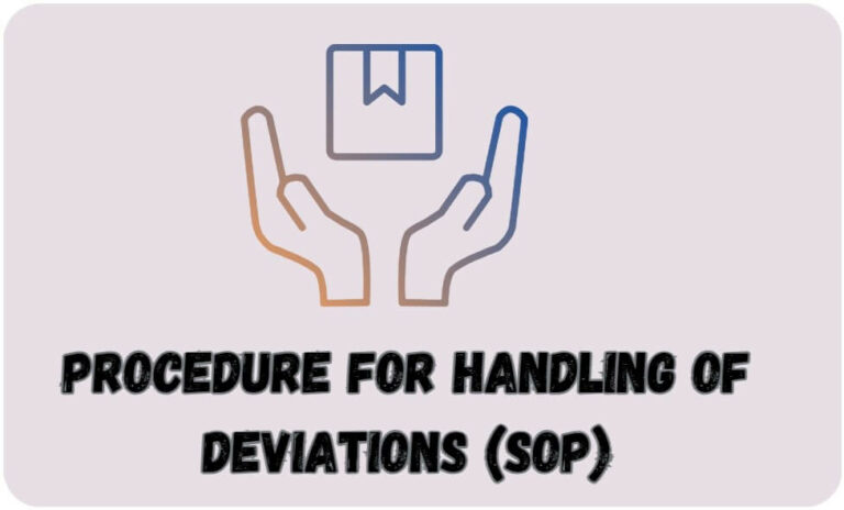 Procedure for Handling of Deviations (SOP) » Pharmaguddu