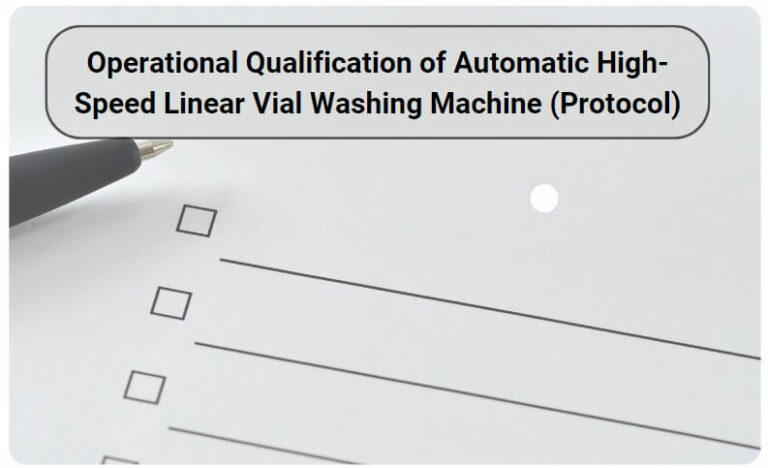 Operational Qualification of Automatic High-Speed Linear Vial Washing ...